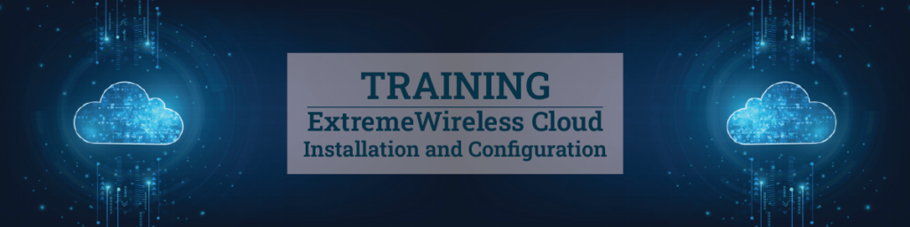 ExtremeWireless Cloud - Installation & Configuration | Training